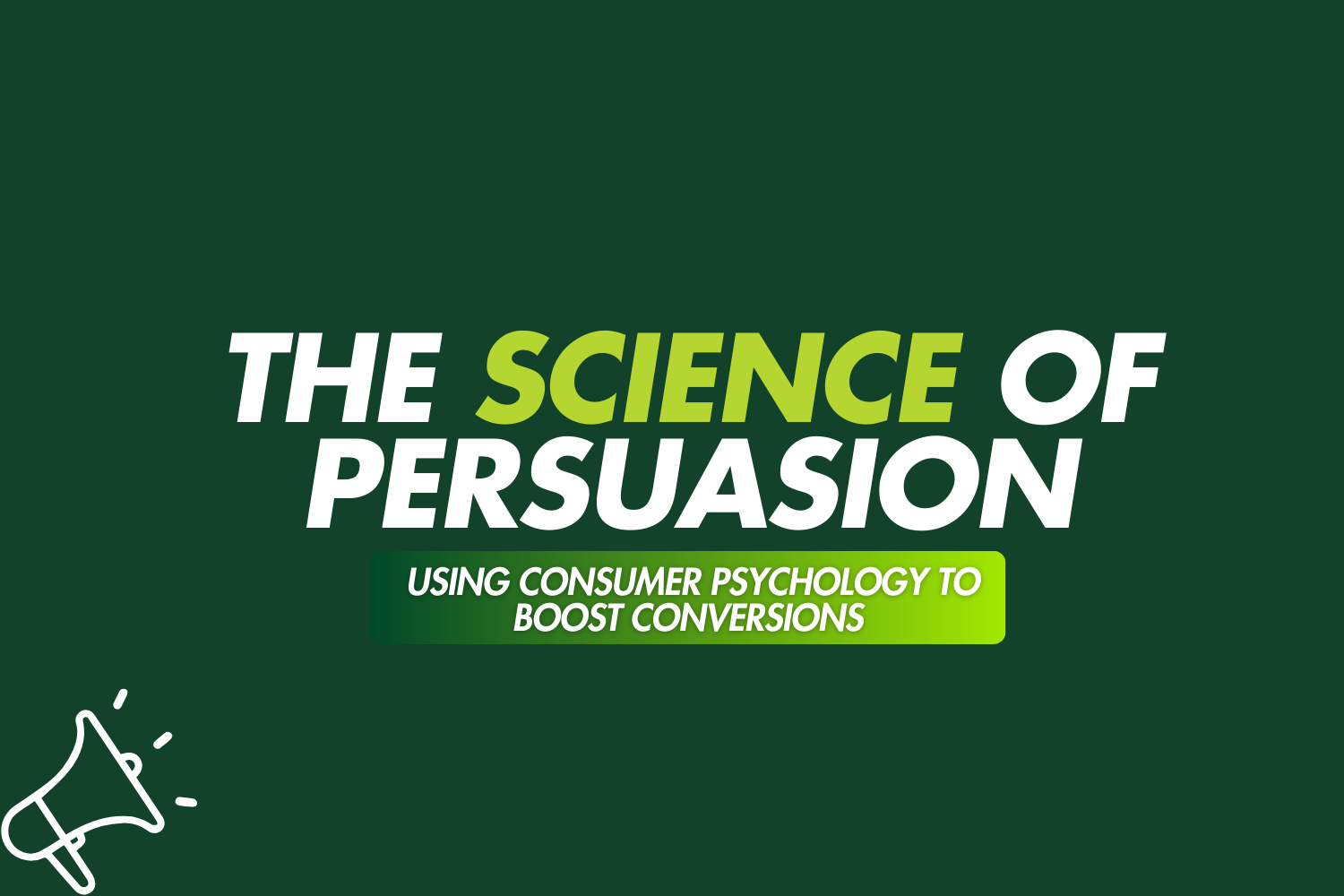 The Science of Persuasion - Slocum Design Studio